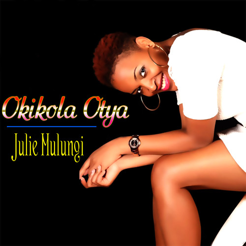 Stream Julie Mulungi | Listen to Okikola Otya playlist online for free ...