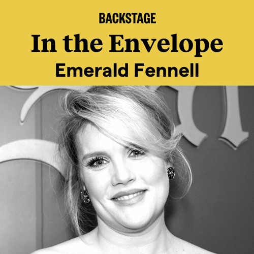 Stream episode Emerald Fennell by In the Envelope: The Actor’s Podcast ...