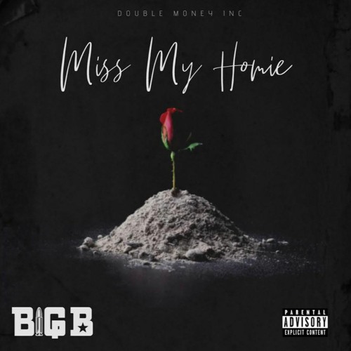 Stream BIG B Miss My Homie by Double Money Inc. | Listen online for ...