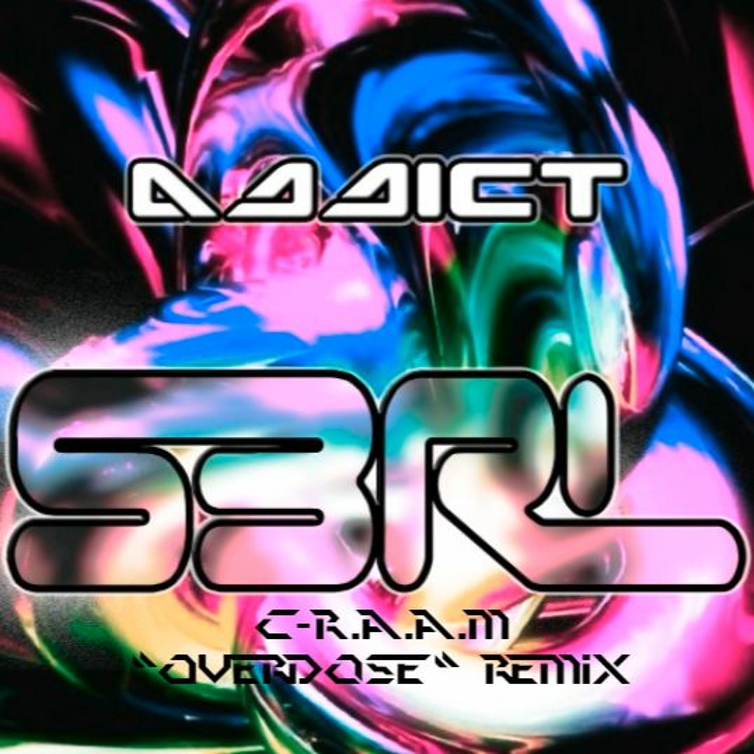Stream S3RL - ADDICT (C-R.A.A.MS "OverDose" REMIX) by C-R.A.A.M ...