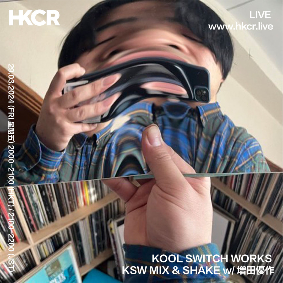 Stream KOOL SWITCH WORKS: 「KSW MIX & SHAKE」w/ 増田優作 - 29/03/2024 by HKCR | Listen online for free ...