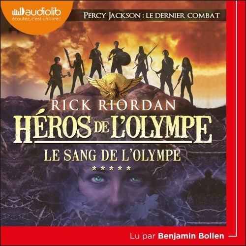 Stream « Le sang de l'Olympe - Héros de l'Olympe, tome 5 » de Rick ...