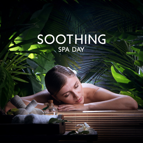 Stream Relaxing Spa Music Zone | Listen to Soothing Spa Day: Hotel and ...