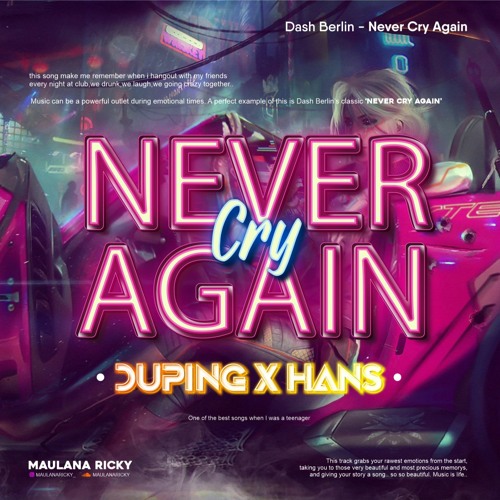 Stream #NEVER CRY AGAIN ( MAULANARICKY X DUPING X HH ) by MAULANARICKY ...