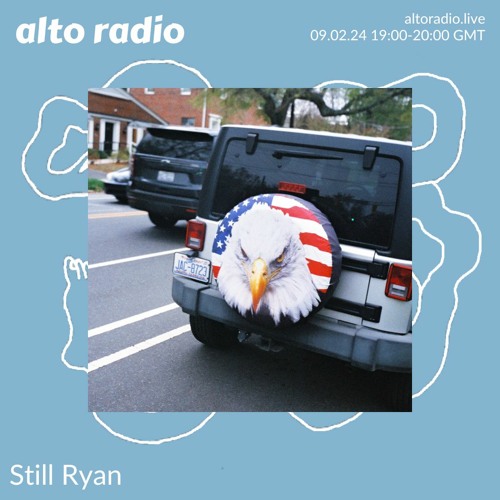 Stream Still Ryan - 09.02.24 by alto radio | Listen online for free on ...