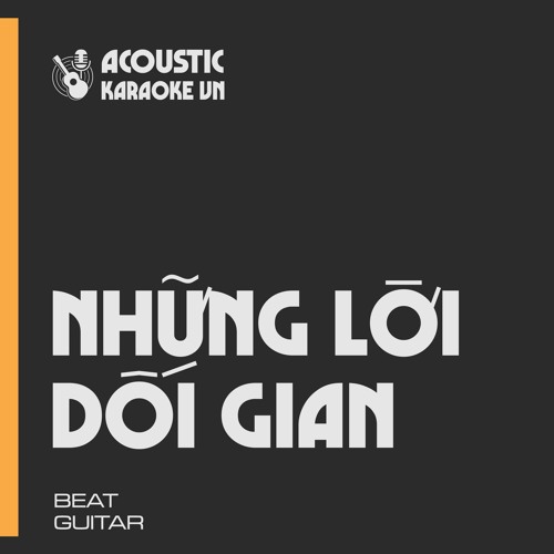Stream Những Lời Dối Gian Acoustic Beat Tone Nam [bm] Nhạc Hoa