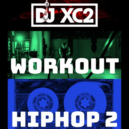 Stream Workout HipHop Vol.2 by DJ XC2 | Listen online for free on ...