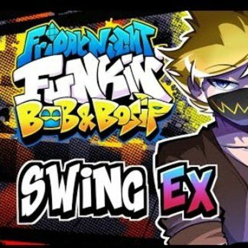 Stream Friday Night Funkin' - Vs Bob and Bosip - Swing EX by sunset ...