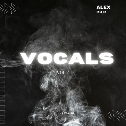 Stream Private Vocals Vol.2 - Alex Ruiz | CLICK BUY DOWNLOAD! by Alex ...