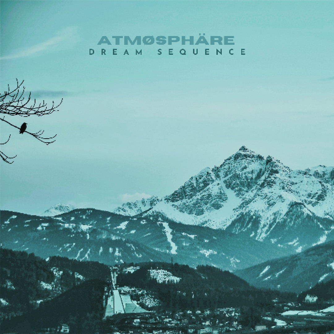 Stream Atmøsphäre - Dream Sequence EP by Atmøsphäre | Listen online for free on SoundCloud