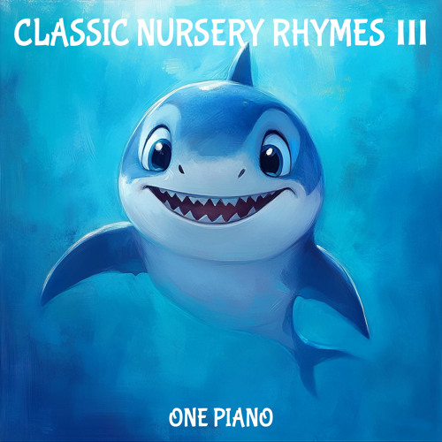 Stream One Piano | Listen to Classic Nursery Rhymes III playlist online ...