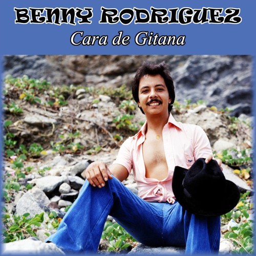 Stream Benny Rodriguez | Listen to Cara De Gitana playlist online for ...