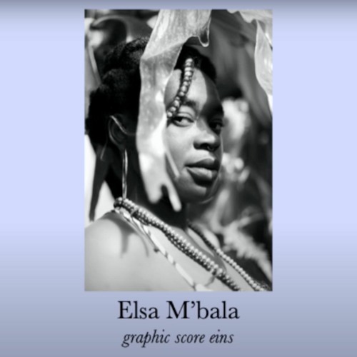 Stream Elsa M'bala: "graphic score eins" (2020) by Midori Samson ...