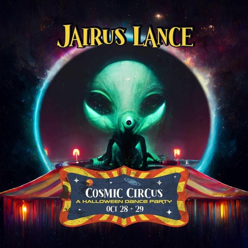 Stream Cosmic Circus - A Halloween Dance Party - Mixed live by Jairus ...