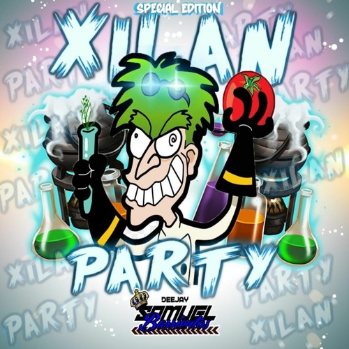 Stream Xilan Party-(Special Edition) by DJ_BARRIENTOS | Listen online ...