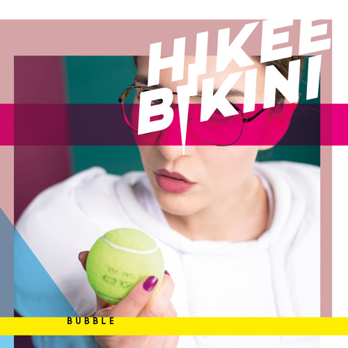Stream Bubble by Hikee Bikini | Listen online for free on SoundCloud