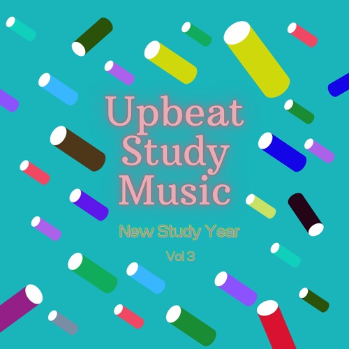 Stream Upbeat Study Music | Listen to New Study Year, Vol 3 playlist ...