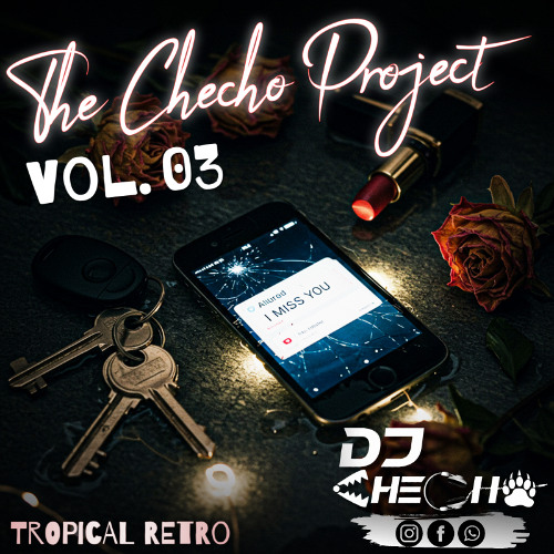Stream The Checho Project Vol 03 - Tropical Retro by DJ Checho Perú ...