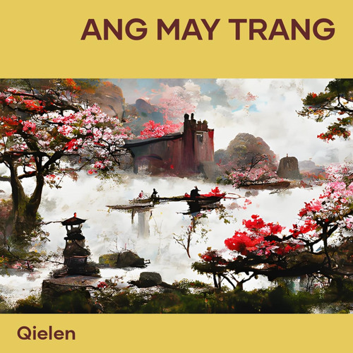 Stream QIELEN | Listen to ANG MAY TRANG playlist online for free on ...