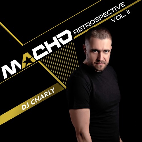 Stream DJCHARLY@MACHO Party Retrospective Vol 2 by DJCHARLY | Listen ...