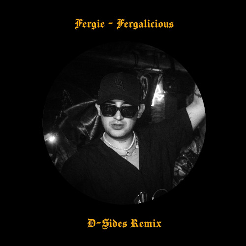 Stream Fergie - Fergalicious (D-Sides Remix) *FREE DOWNLOAD* by D-Sides ...