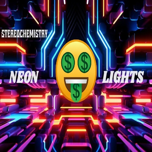 Stream Neon Lights by STEREOCHEMI$TRY | Listen online for free on ...