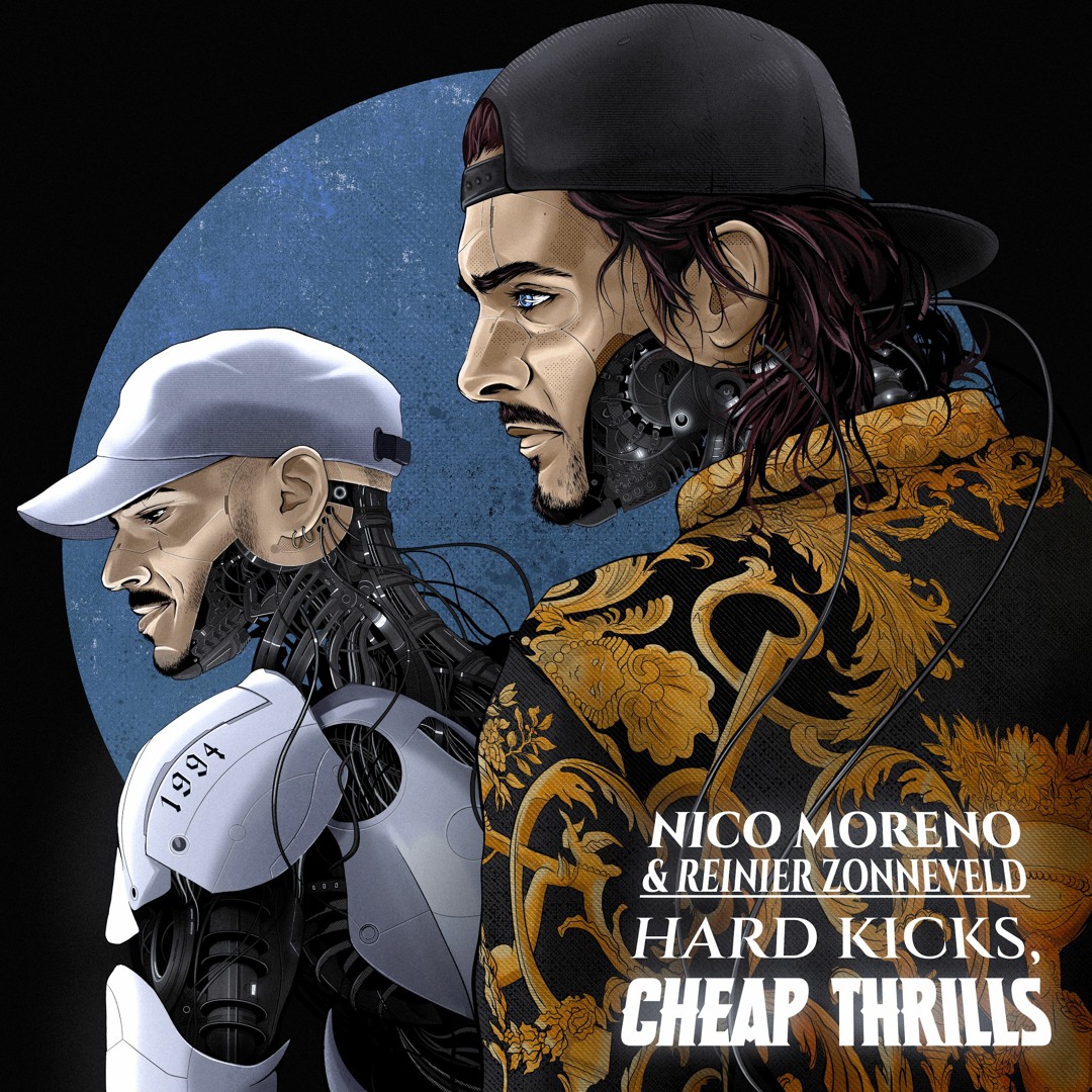 Stream Nico Moreno & Reinier Zonneveld - Hard Kicks Cheap Thrills by ...