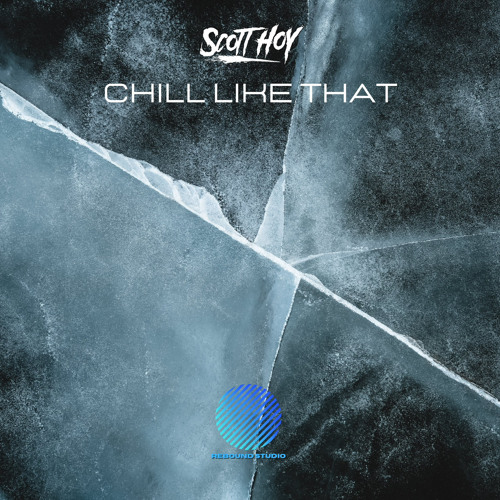 Stream Scott Hoy - Chill Like That OUT NOW ON BOUNCE HEAVEN DIGITAL ... Stream Scott Hoy - Chill Like That OUT NOW ON BOUNCE HEAVEN DIGITAL ...