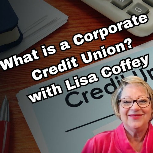 Stream What Is A Corporate Credit Union? by The Payments Podium ...