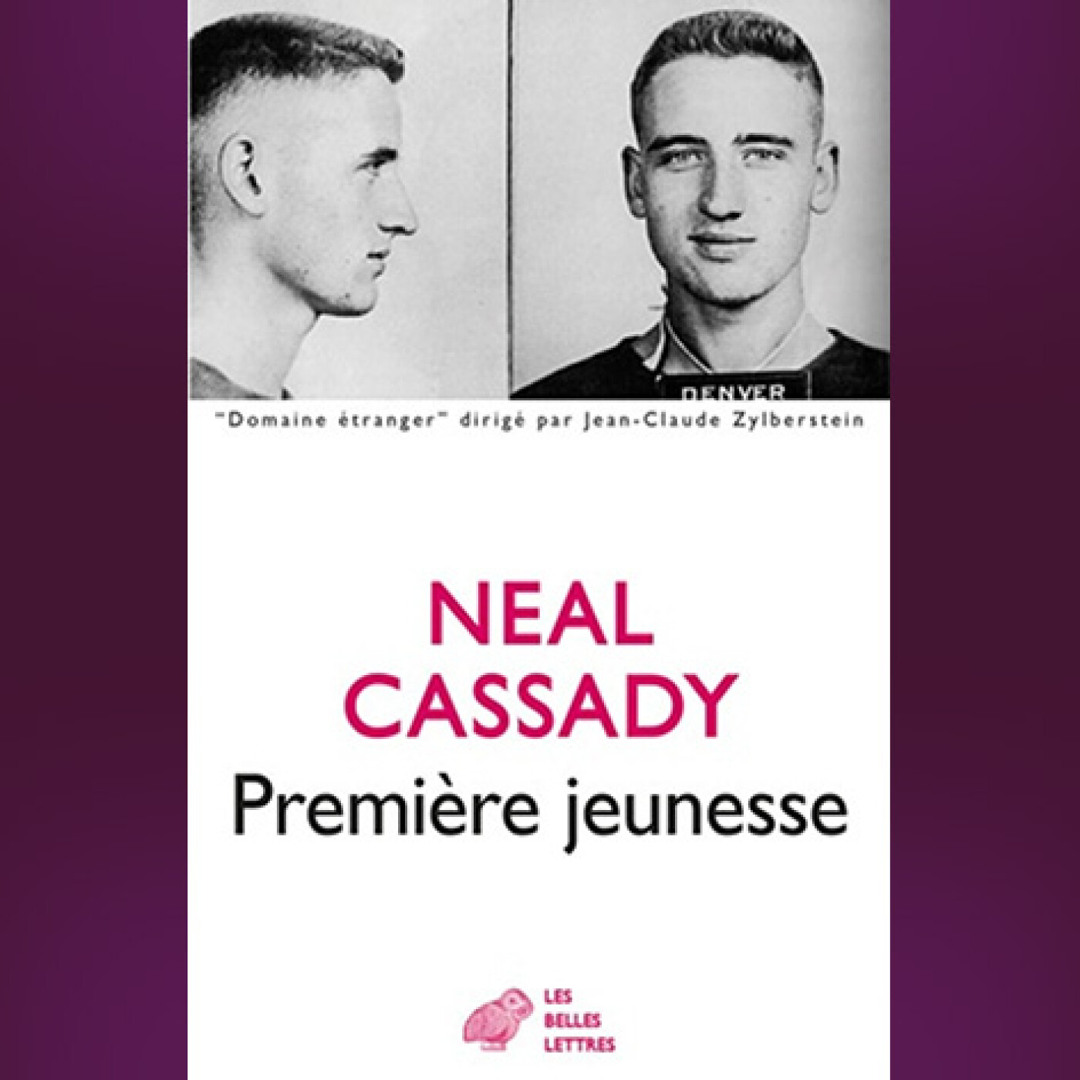 Stream Neal Cassady - Première Jeunesse by Éditions Les Belles Lettres ...