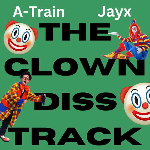Stream The Clown Diss Track (ft. Jayx) by A TRACK | Listen online for ...