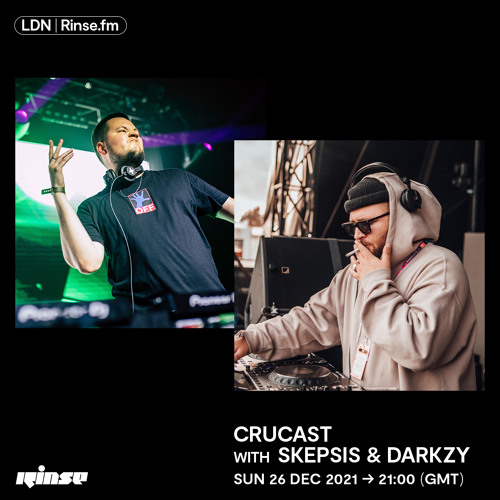 Skepsis & Darkzy - Rinse FM Crucast 2021-12-26