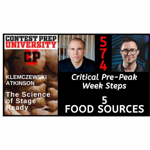 Stream episode Critical Pre-Peak Week Steps: 5 - Food Sources - Contest ...