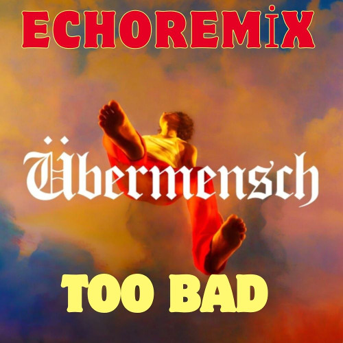 Stream Too Bad (ECHO REMIX) by ECHO_ | Listen online for free on SoundCloud