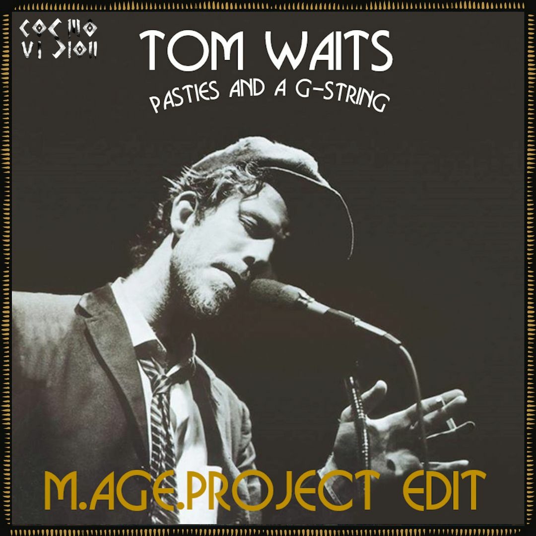 Stream Free Dl Tom Waits Pasties And A G String M Age Project Edit