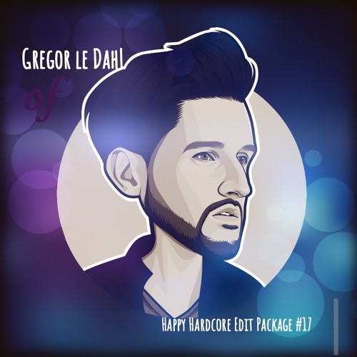 Stream Gregor le DahL - Happy Hardcore Edit Package #17 (FREE DOWNLOAD ... Stream Gregor le DahL - Happy Hardcore Edit Package #17 (FREE DOWNLOAD ...