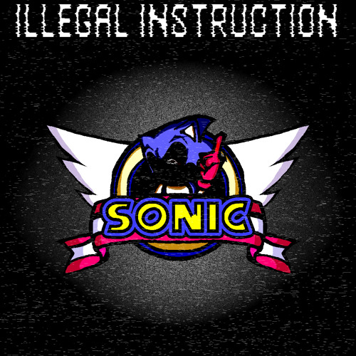 Stream FNF SONIC EXE : ILLEGAL INSTRUCTION [FANMADE] by real | Listen ...