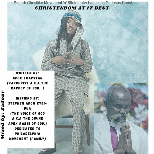 Stream APEX TRAPSTAR (THE RAPPER OF GOD)_Christendom At It Best-(Mixed ...