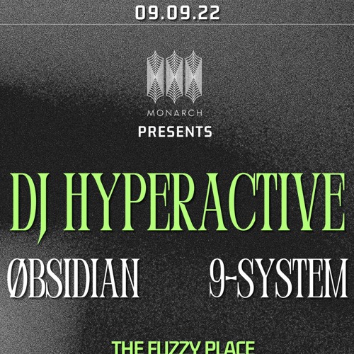 Stream Øbsidian x DJ Hyperactive @MonarchSF // 09.09.22 by Øbsidian ...