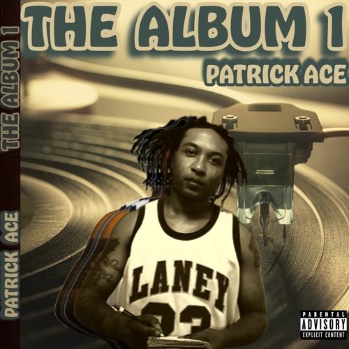 Stream Patrick Ace | Listen to The Album 1 playlist online for free on ...