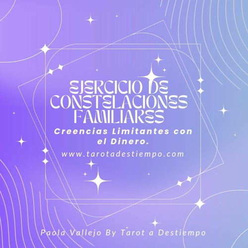 Stream Ejercicio De Constelaciones Familiaresm4a By Tarot A Destiempo By Paola Vallejo Listen