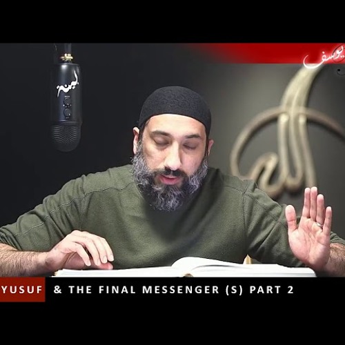 Stream Surat Yusuf & The Final Messenger (S) Part 2 by Zikr | Listen ...