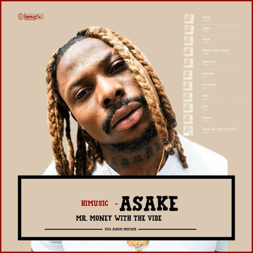 Stream Asake Mr Money With The Vibe Full Album Mixtape mp3 By Himusic Stream Asake Mr Money With The Vibe Full Album Mixtape mp3 By Himusic