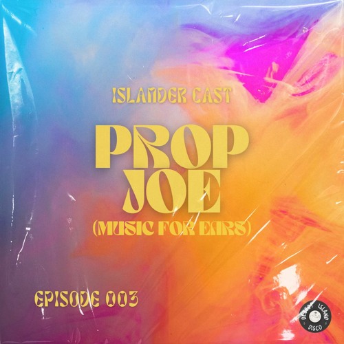Stream Islander Cast (#3) - Prop Joe (Music for Ears) by Desert Island ...