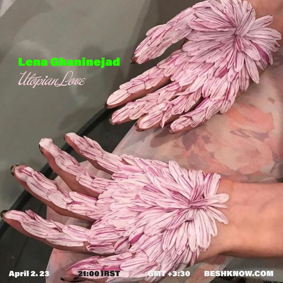 Stream Lena Ghaninejad - Utopian Love by BESHKNOW | Listen online for ...