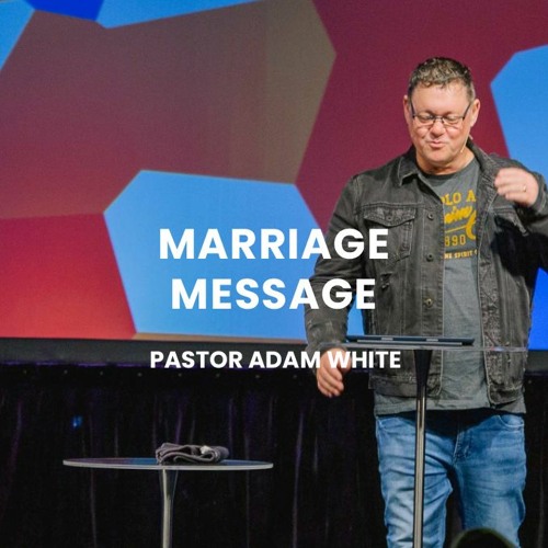 Stream Marriage Message | Pastor Adam White by Connect Church | Listen ...