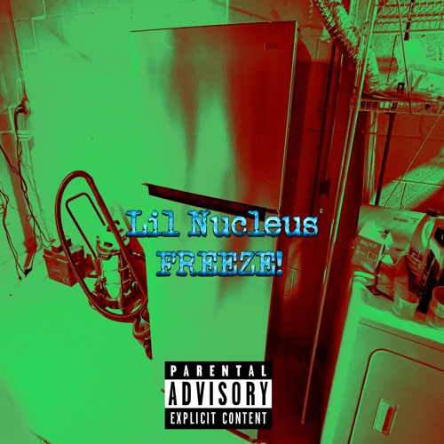 Stream FREEZE! by Lil Nucleus | Listen online for free on SoundCloud