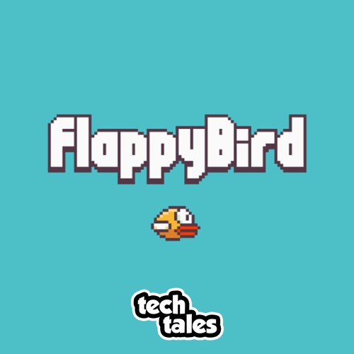 Stream episode The Rise and Fall of Flappy Bird by Tech Tales podcast ...
