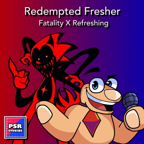 Stream [FNF Mix] Redempted Fresher ~ (Fatality X Refreshing) by PSR ...
