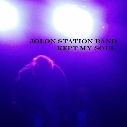 Stream Kept My Soul by JolonStationBand | Listen online for free on ...